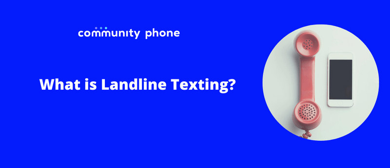 Landline Texting: How it Works in 2022